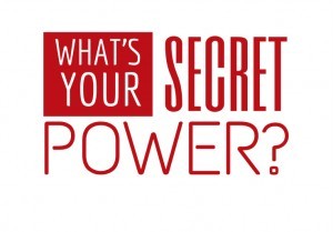 What's your secret power?