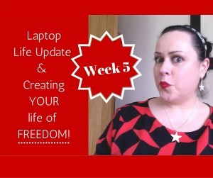 Laptop life update and creating YOUR life of FREEDOM!