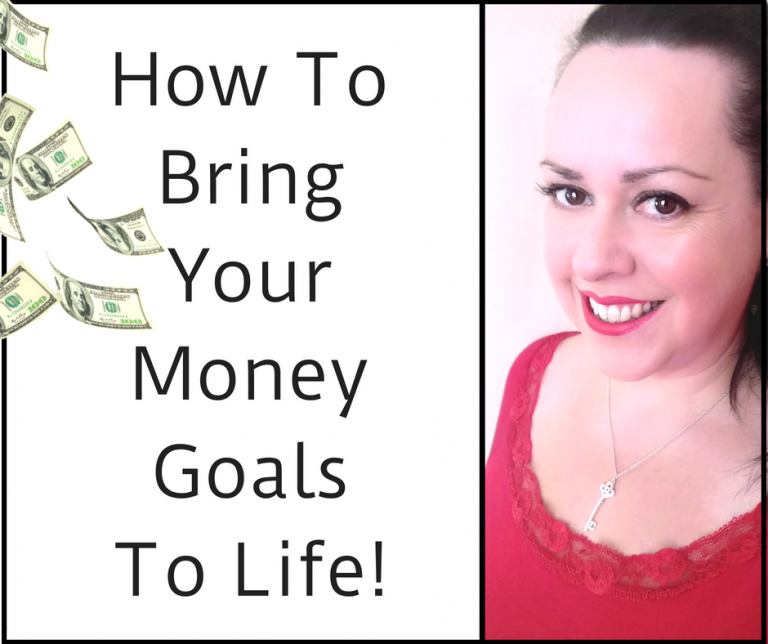 How To Bring Your Money Goals To Life